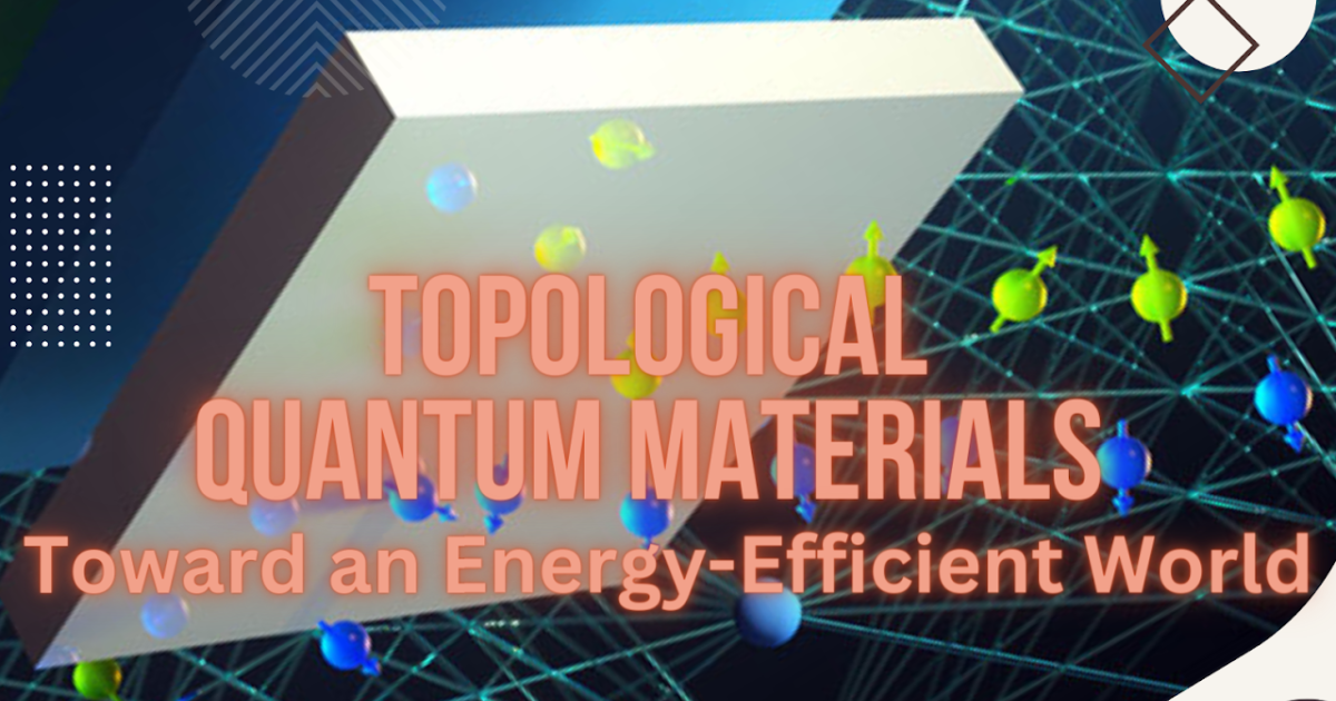 An NSF and MIT Workshop: Topological Quantum Materials Toward an Energy ...